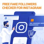 Free Fake Followers Checker For Instagram | Social Tradia
