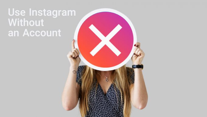 How to Use Instagram Without an Account | Social Tradia