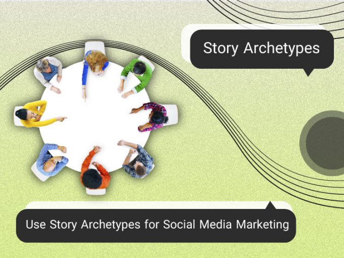 How to Use Story Archetypes for Social Media Marketing | Social Tradia