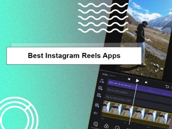 Best Instagram Reels Apps | Social Tradia