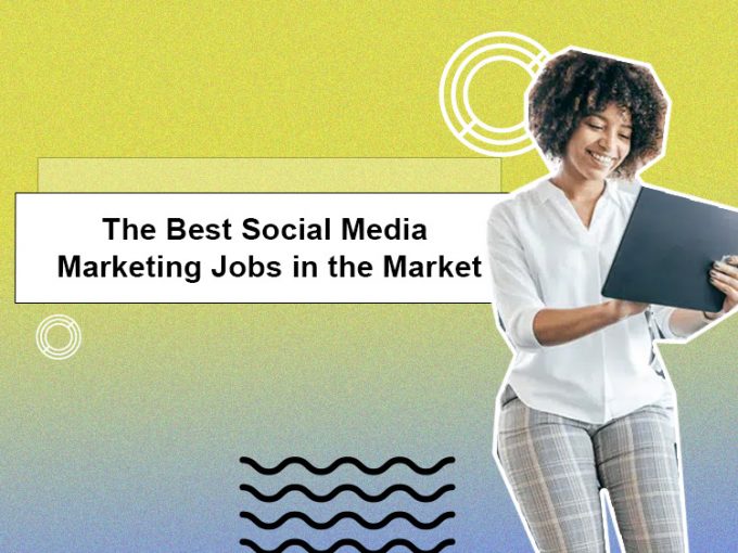 The Best Social Media Marketing Jobs in the Market | Social Tradia