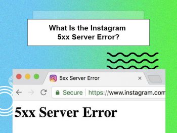 What Is the Instagram 5xx Server Error? | Social Tradia