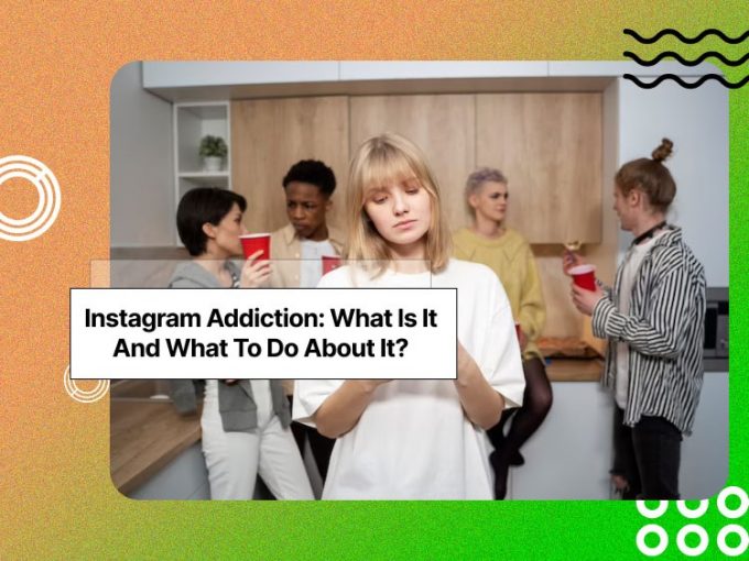 Instagram Addiction: What Is It And What To Do About It? | Social Tradia