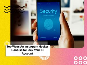 Top Ways An Instagram Hacker Can Use to Hack Your IG Account | Social ...