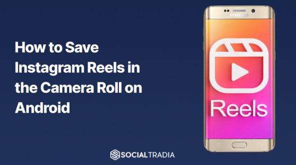 How to Save Reels on Instagram | Social Tradia