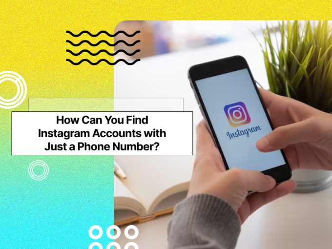 How Can You Find Instagram Accounts with Just a Phone Number? (2025 ...