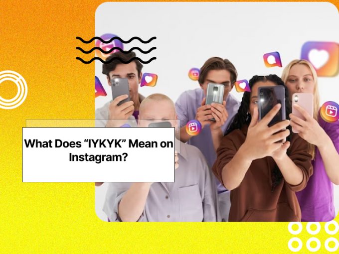 What Does “IYKYK” Mean on Instagram? | Social Tradia