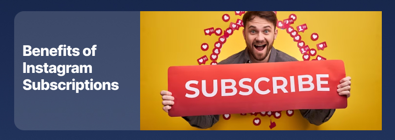 What is Instagram Subscribe: An Ultimate Guide | Social Tradia