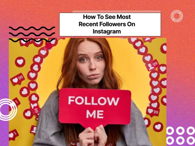 How To See Most Recent Followers On Instagram | Social Tradia