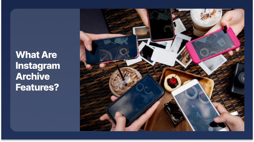 How To Archive Instagram Highlights: An Ultimate 2025 Guide | Social Tradia