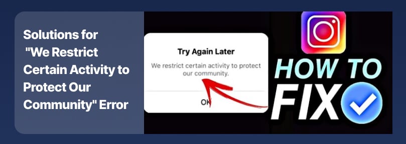 How to Fix the "We Restrict Certain Activity to Protect Our Community" Error on Instagram ...