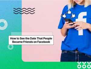 How to See the Date That People Became Friends on Facebook | Social Tradia