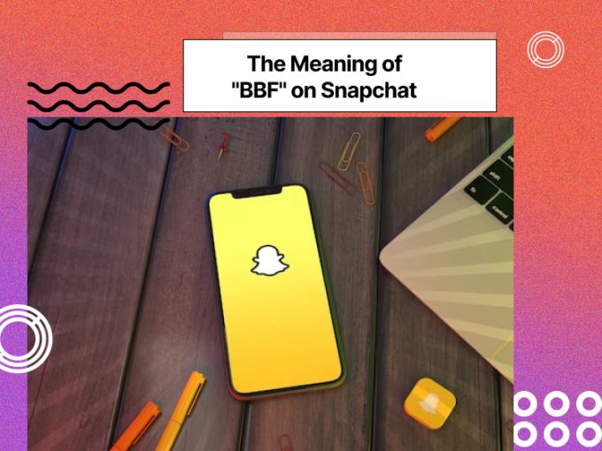 The Meaning of "BBF" on Snapchat | Social Tradia