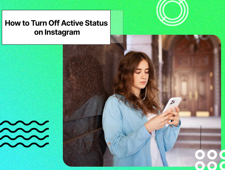 How to Turn Off Active Status on Instagram | Social Tradia