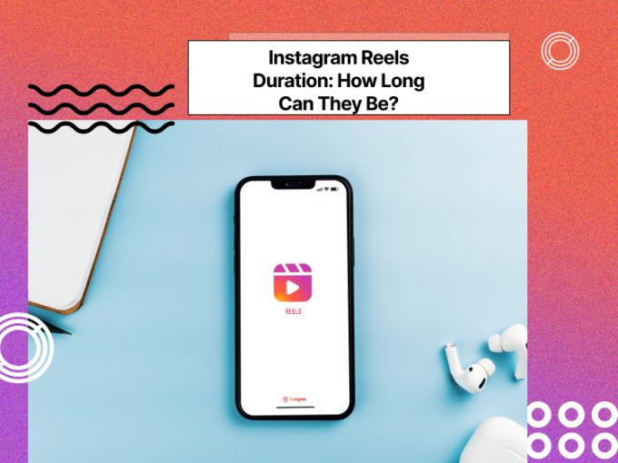 Mastering Instagram Reel Length: Instagram’s Limits Explained | Social ...