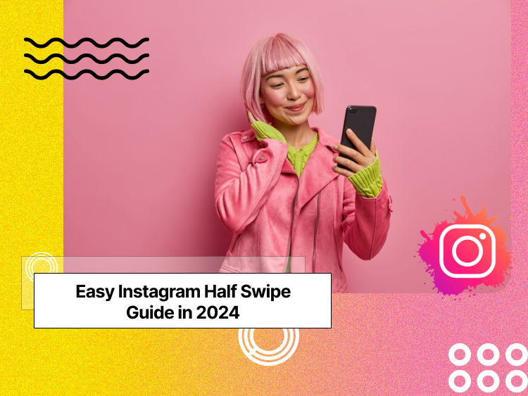 Easy Instagram Half Swipe Guide in 2024 | Social Tradia