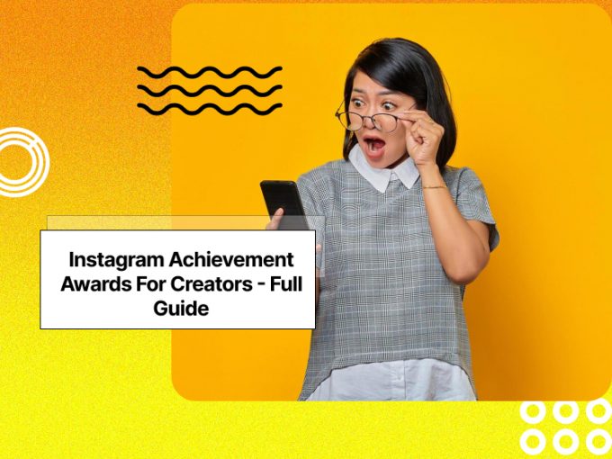 Instagram Achievement Awards For Creators - Full Guide | Social Tradia
