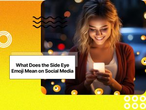 What Does the Side Eye Emoji Mean on Social Media? | Social Tradia