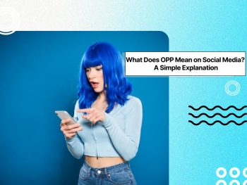 What Does OPP Mean on Social Media? A Simple Explanation | Social Tradia