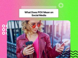 What Does POV Mean on Social Media? A Simple Explanation | Social Tradia