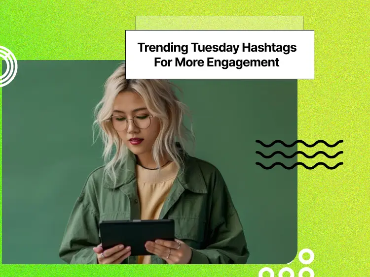 Trending Tuesday Hashtags For More Engagement | Social Tradia