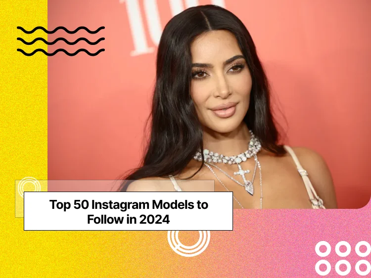 Top 50 Instagram Models to Follow in 2024 | Social Tradia