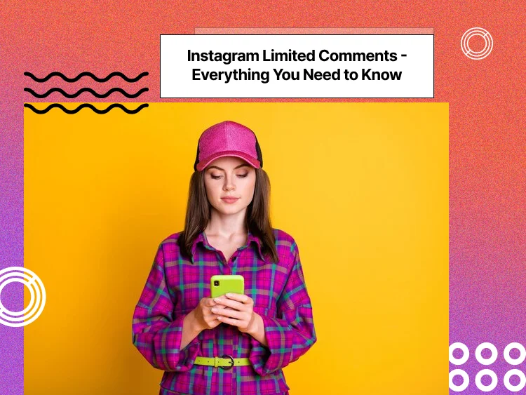 Instagram Limited Comments: Everything You Need to Know | Social Tradia