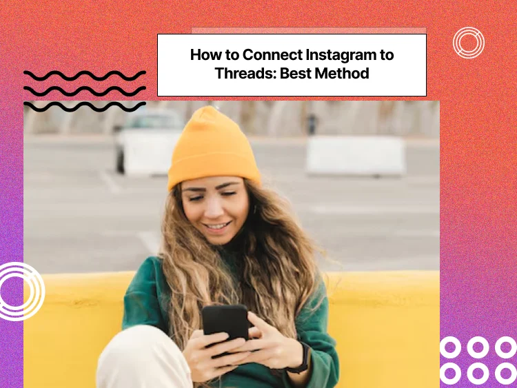 How to Connect Instagram to Threads: Best Method | Social Tradia