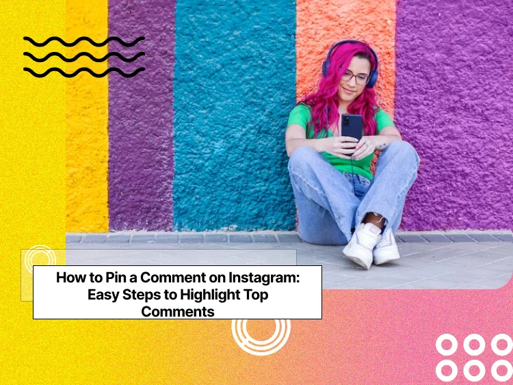 How to Pin a Comment on Instagram: Easy Steps to Highlight Top Comments ...