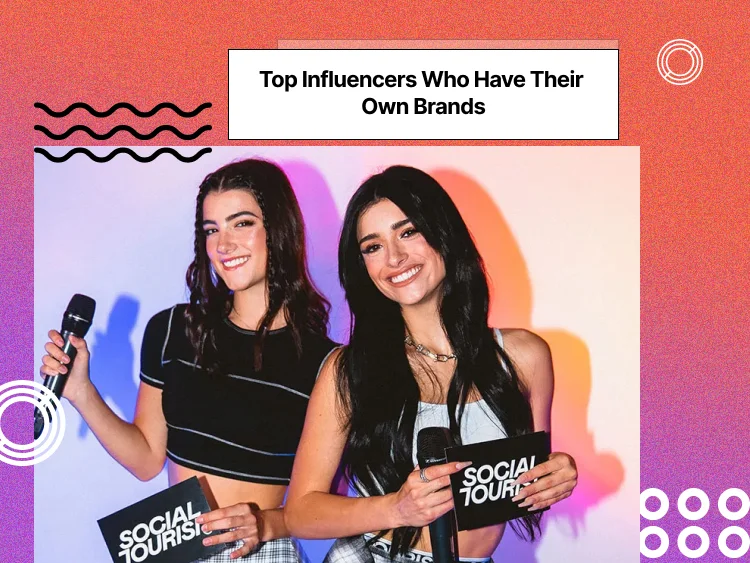 Top Influencers Who Have Their Own Brands | Social Tradia