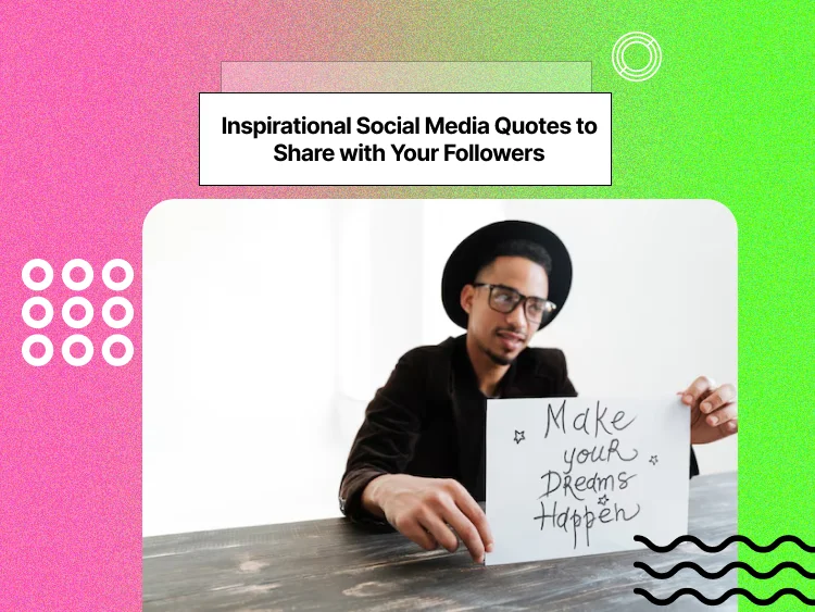 Inspirational Social Media Quotes to Share with Your Followers | Social ...