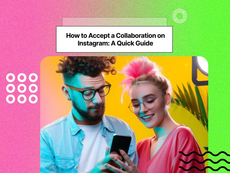 How to Accept a Collaboration on Instagram: A Quick Guide | Social Tradia