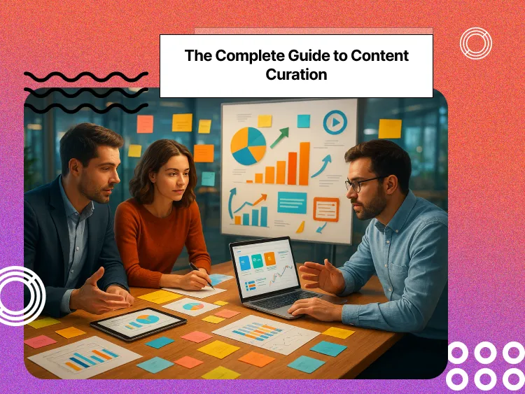 The Complete Guide to Content Curation: Strategy, Tools, and Best ...
