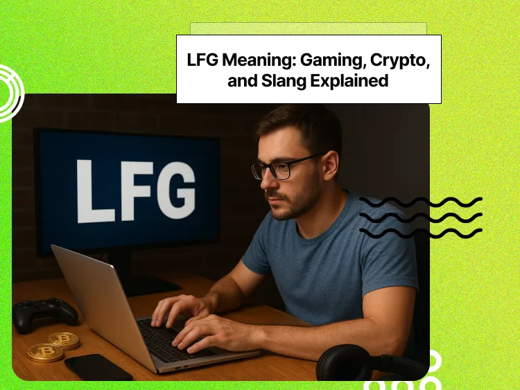 LFG Meaning: Gaming, Crypto, and Slang Explained | Social Tradia