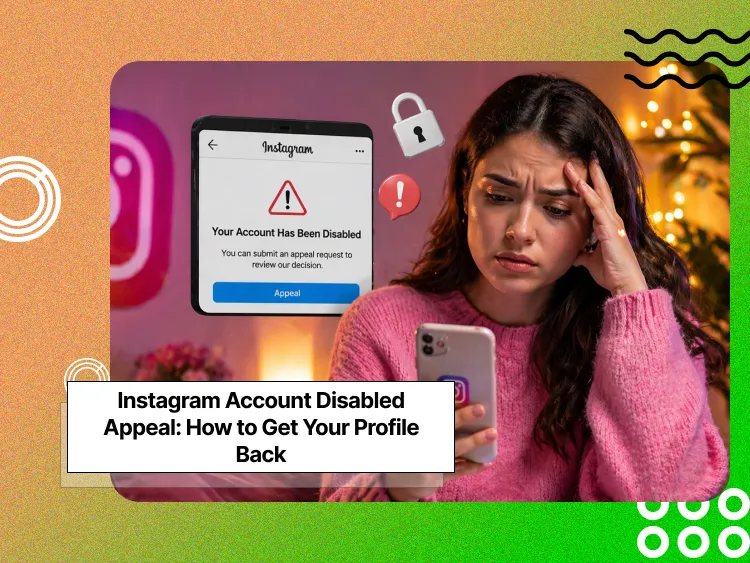 Instagram Account Disabled Appeal: How to Get Your Profile Back ...